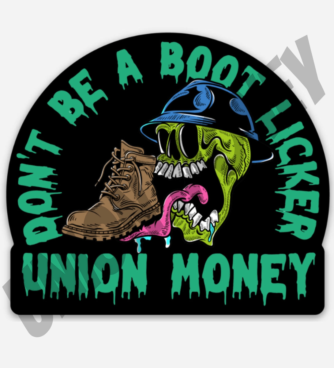 Boot Licker Sticker – UNION MONEY CO