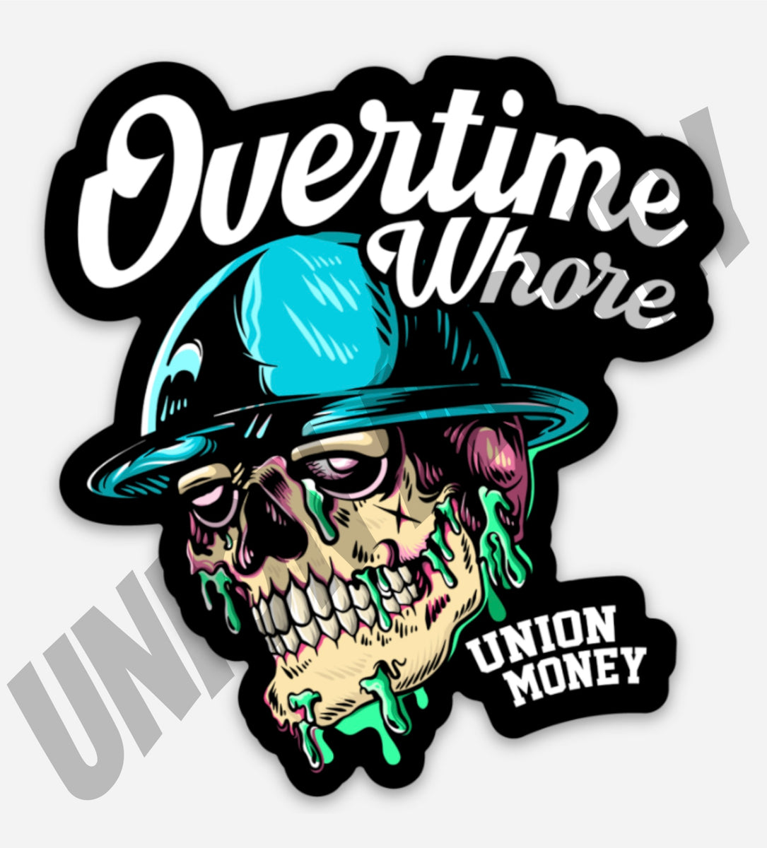 Overtime Whore Zombie Sticker – UNION MONEY CO