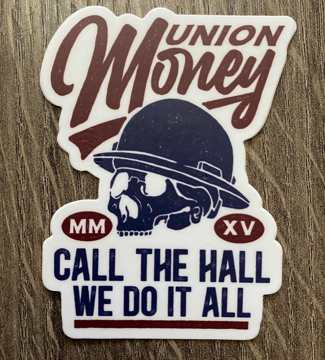 *Call the Hall Sticker – UNION MONEY CO