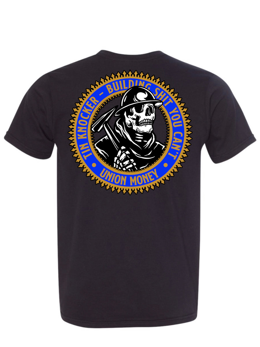 Tin Knocker Building Shit You Cant T-Shirt – UNION MONEY CO