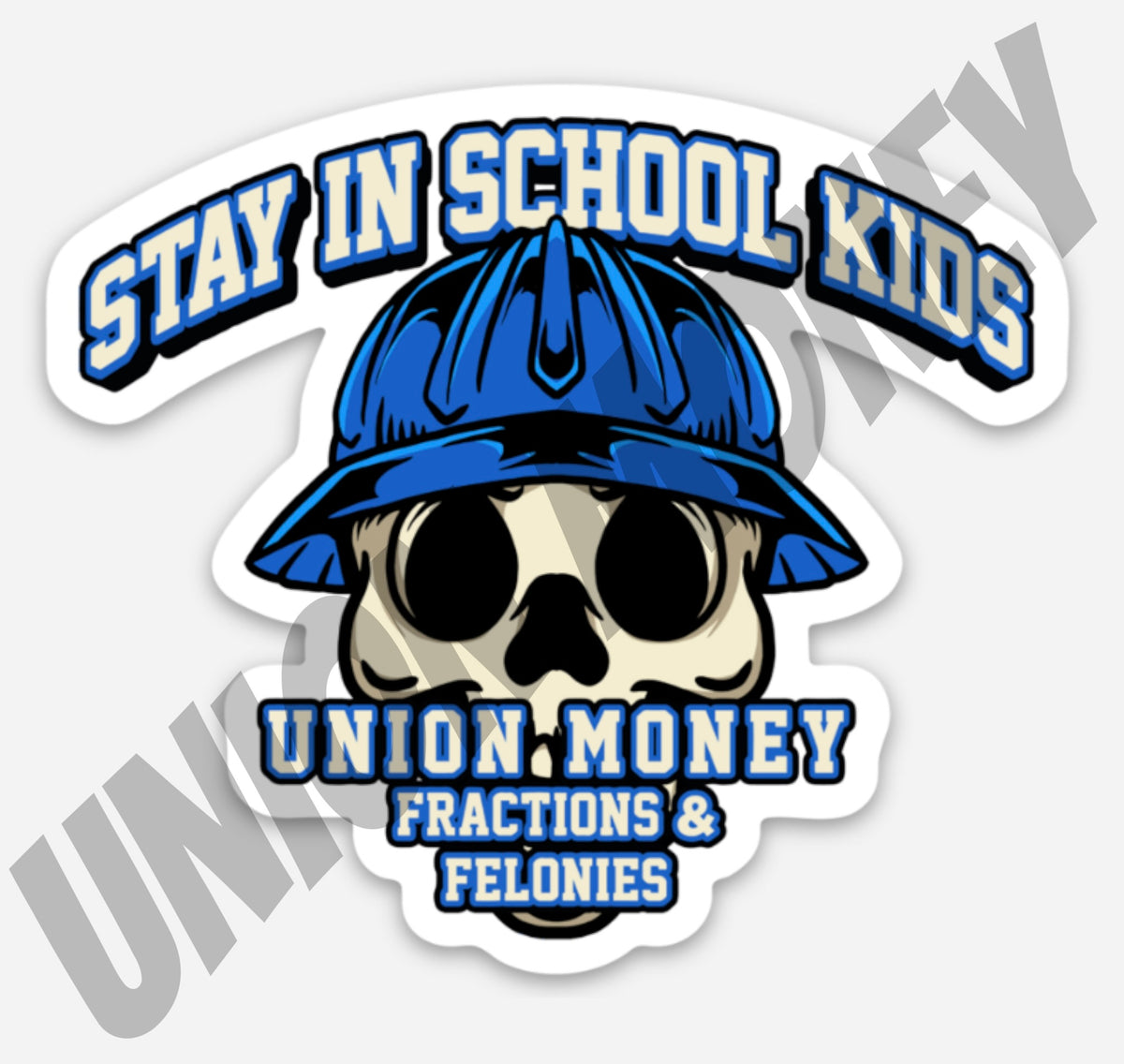 Stay in School sticker – UNION MONEY CO