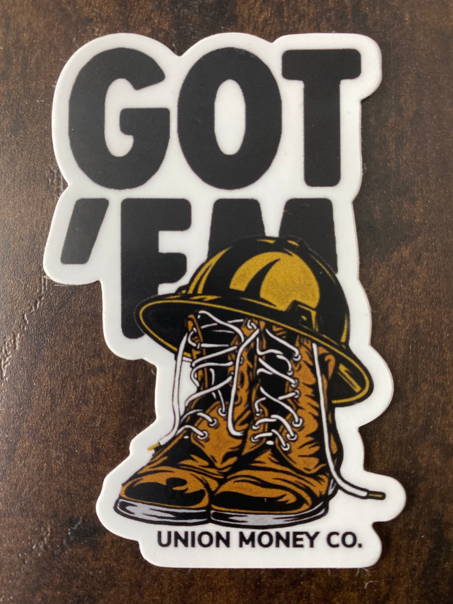 Got 'Em - Sticker – UNION MONEY CO
