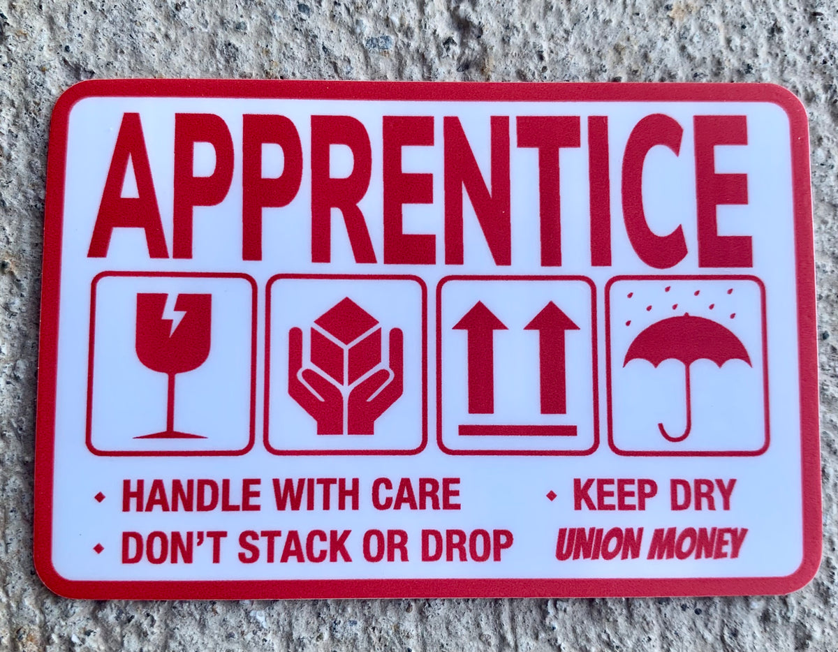 Fragile apprentice- Sticker – UNION MONEY CO